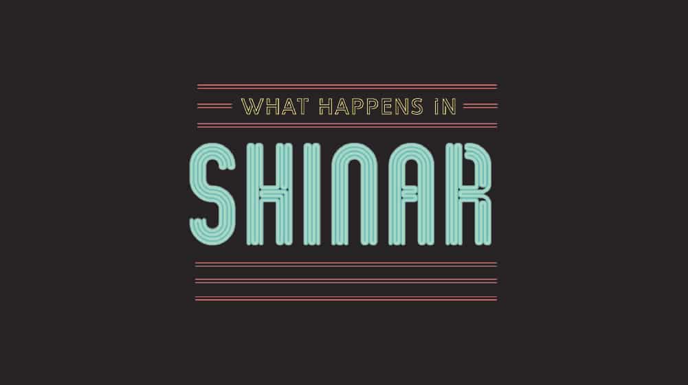 What Happens in Shinar... - Discover the Word